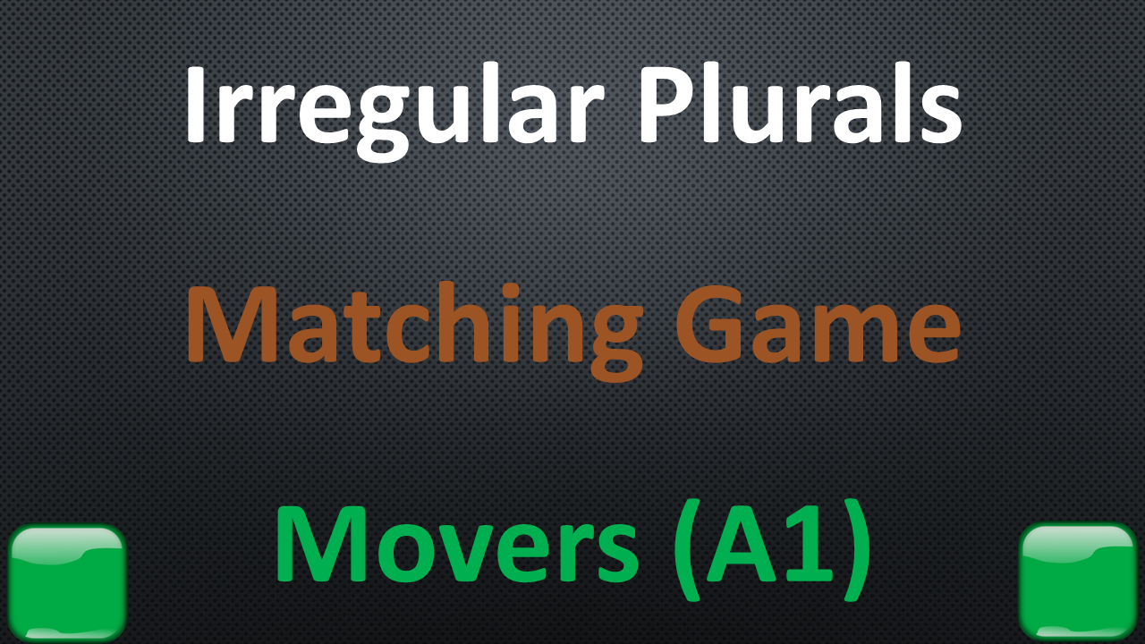 Movers - Irregular Plurals - Matching Game | Play on gd.games