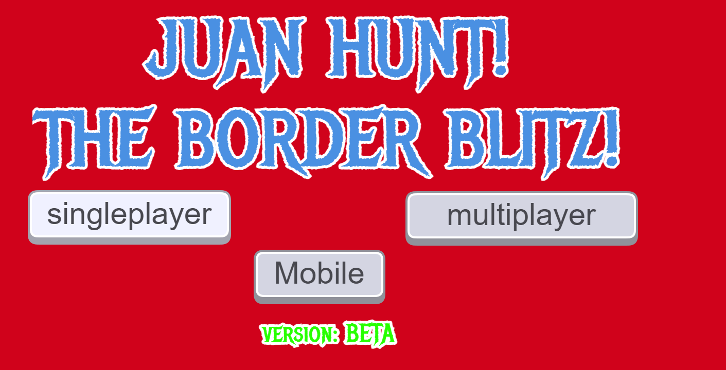 juan hunt: the border blitz | Play on gd.games